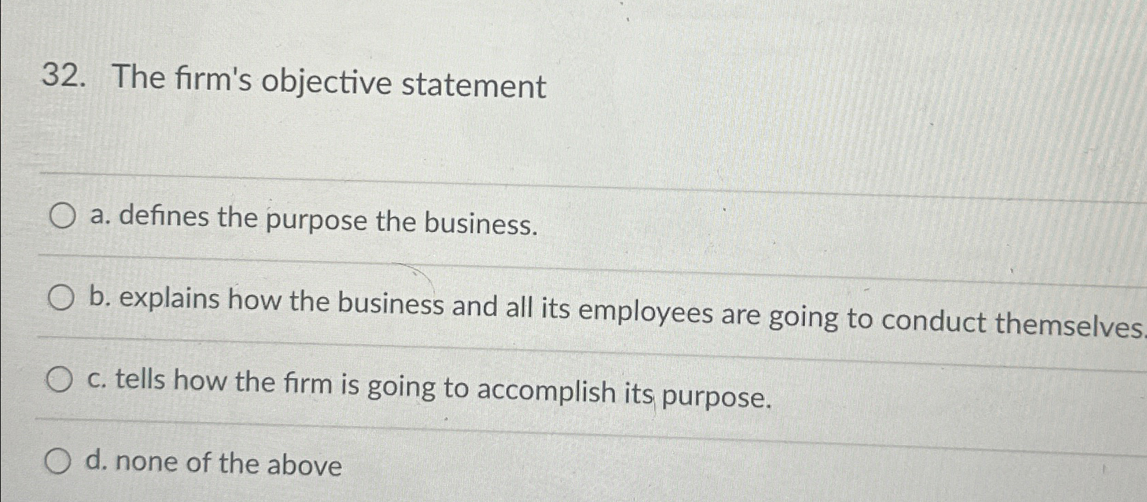 Solved The firm's objective statementa. ﻿defines the purpose | Chegg.com