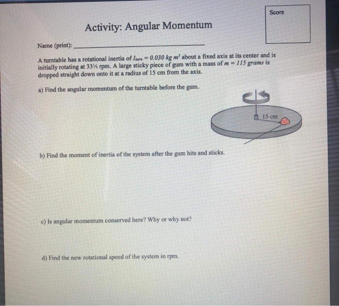 Solved Score Activity: Angular Momentum Name (print): A | Chegg.com