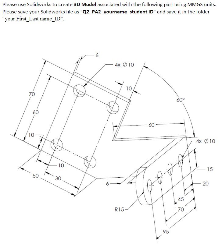 Solved Please use Solidworks to create 3D Model associated | Chegg.com