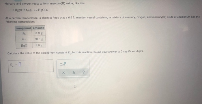 Solved Mercury and oxygen react to form mercury(II) oxide, | Chegg.com