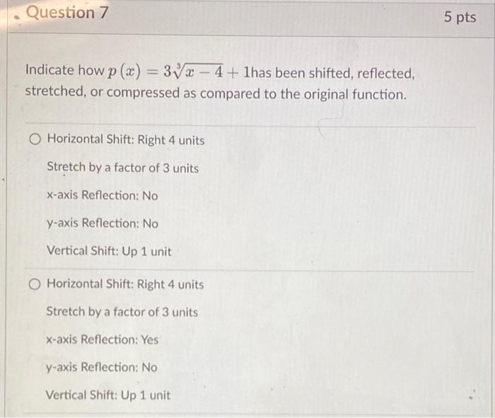 Solved Question 7 Indicate how p(x) = 3√x-4+1has been | Chegg.com