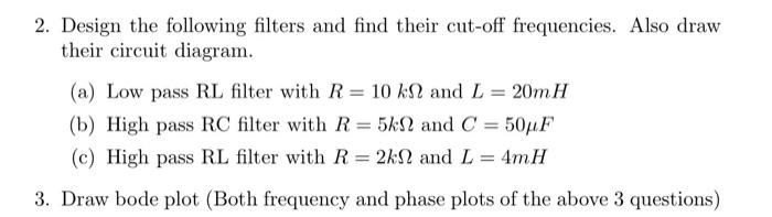 Solved 2. Design the following filters and find their | Chegg.com