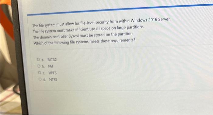 Solved The file system must allow for file-level security | Chegg.com