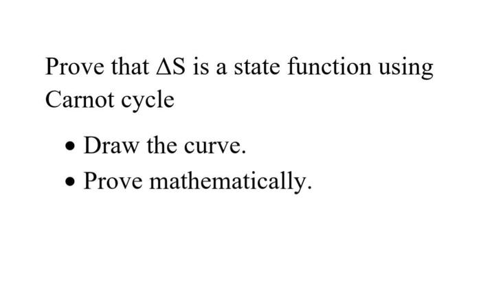 Solved Prove that AS is a state function using Carnot cycle | Chegg.com