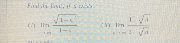 Solved Find the limit, if it exists. i) limn→∞1−n1+n2 (ii) | Chegg.com