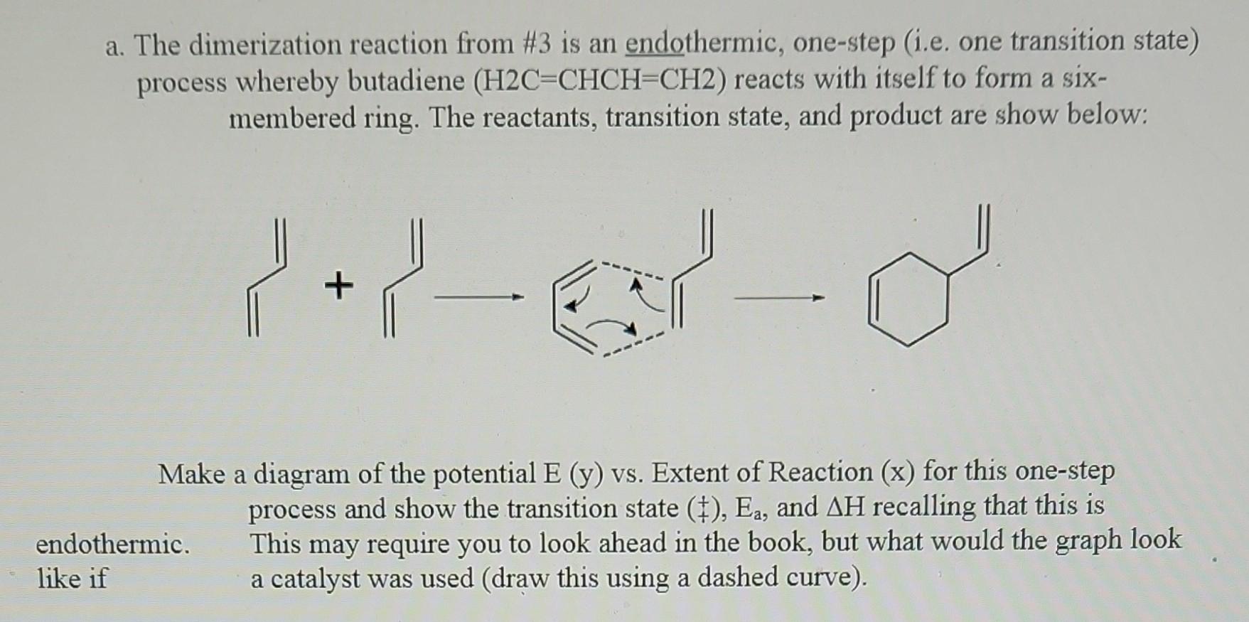 a. The dimerization reaction from #3 is an | Chegg.com