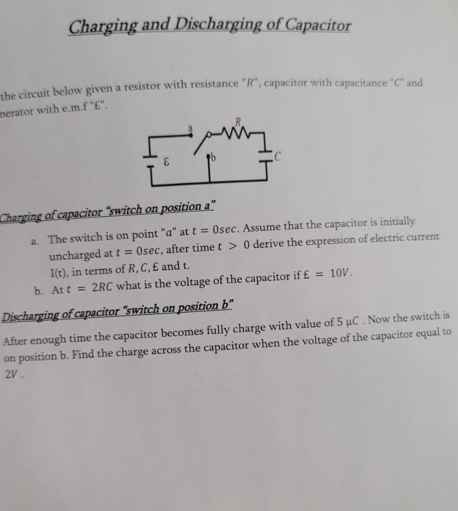 Solved Charging and Discharging of Capacitor the circuit | Chegg.com