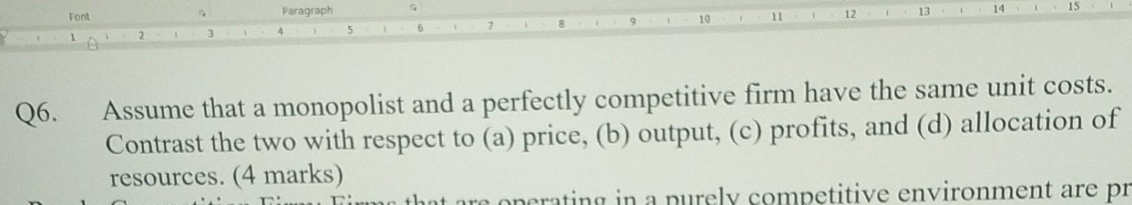 Solved Q6. Assume that a monopolist and a perfectly | Chegg.com