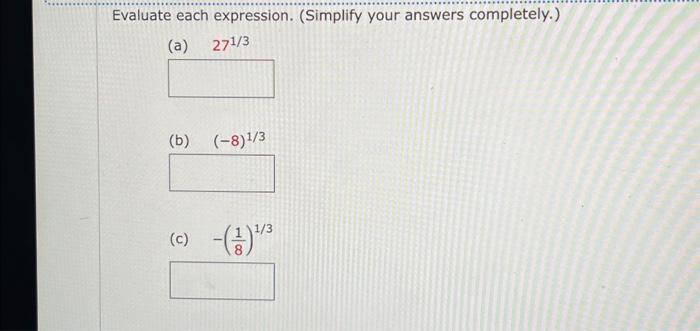 Solved Evaluate Each Expression Simplify Your Answers