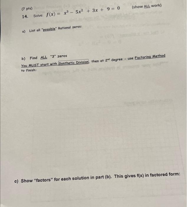 Solved 14. Solve: f(x)=x3−5x2+3x+9=0 (show AlL work) a) List | Chegg.com