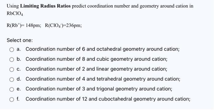 Solved Using Limiting Radius Ratios predict coordination | Chegg.com