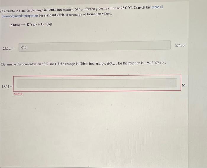 Solved Calculate the standard change in Gibbs free energy, | Chegg.com