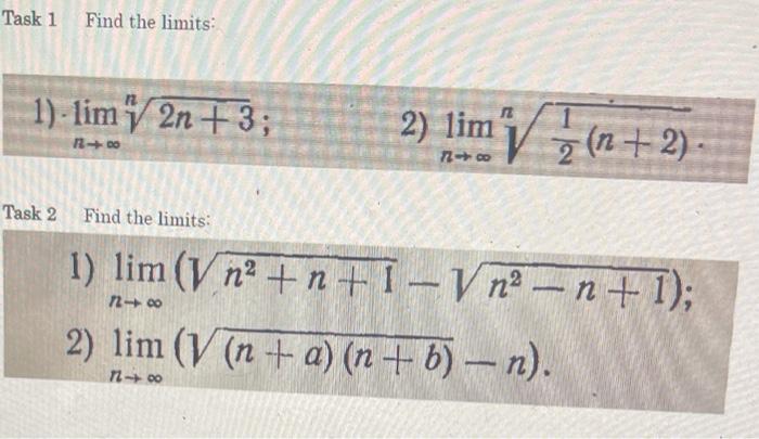 Solved Task 1 Find the limits: 1) limn→∞n2n+3 2) | Chegg.com