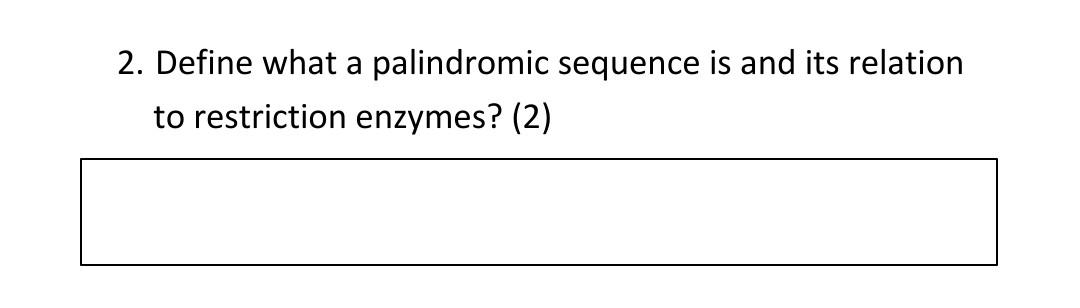 2. Define what a palindromic sequence is and its | Chegg.com