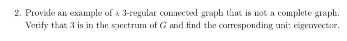 Solved 2. Provide an example of a 3-regular connected graph | Chegg.com
