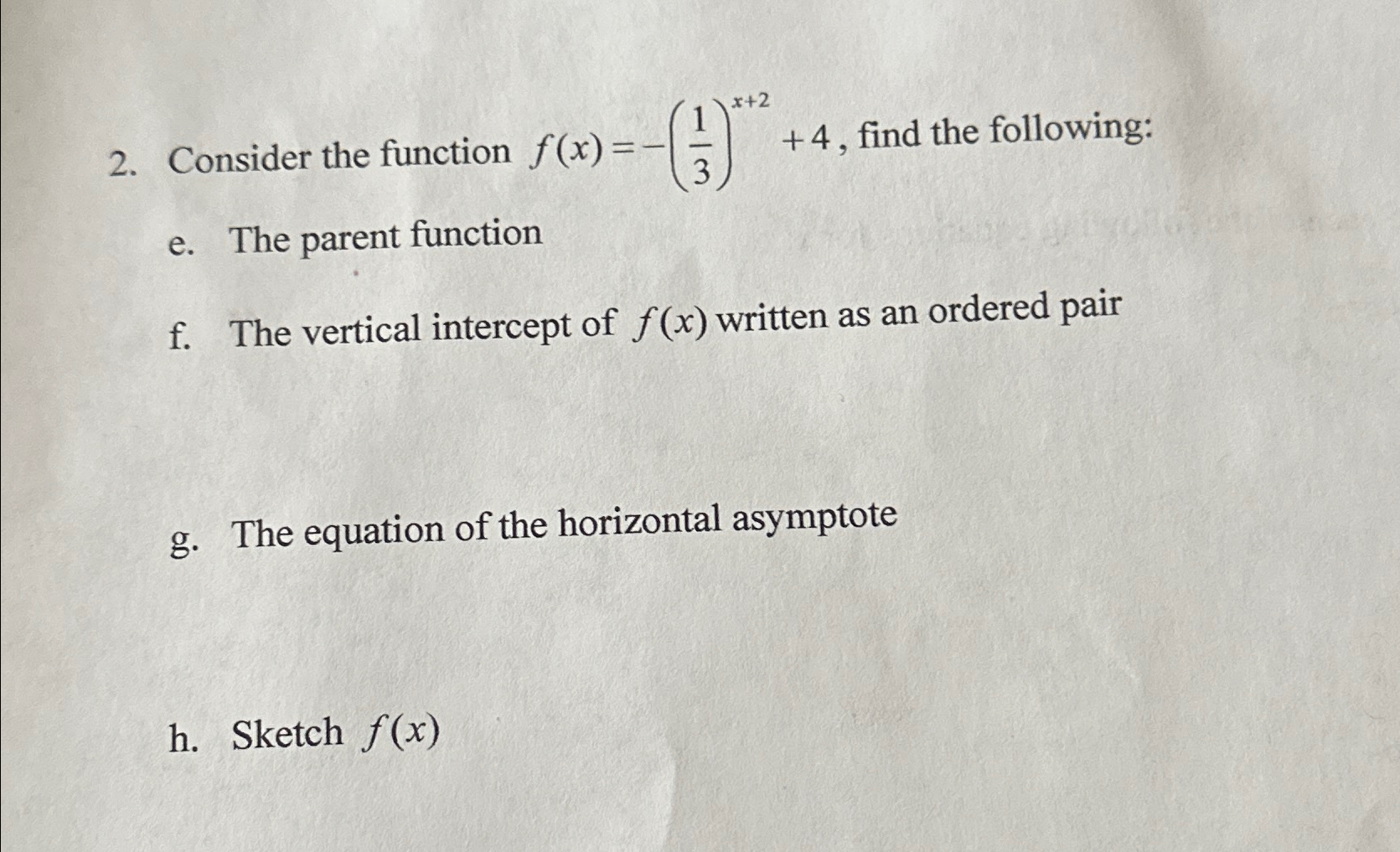Solved Consider the function f(x)=-(13)x+2+4, ﻿find the | Chegg.com
