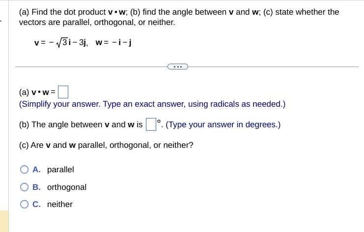 Solved (a) ﻿Find the dot product v*w; (b) ﻿find the angle | Chegg.com