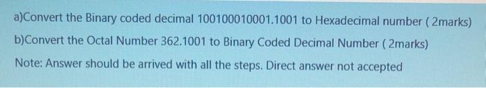 Solved a)Convert the Binary coded decimal 100100010001.1001 | Chegg.com