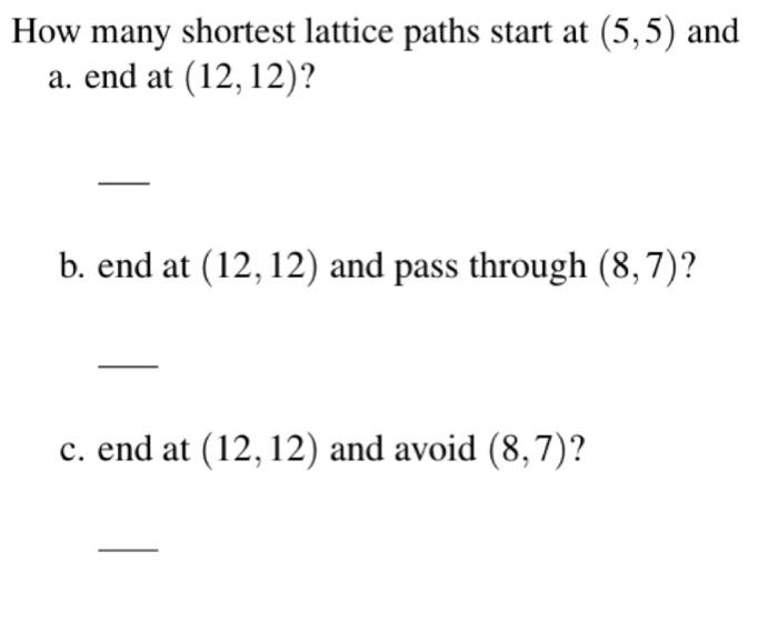 Solved How many shortest lattice paths start at (5,5) and a. | Chegg.com