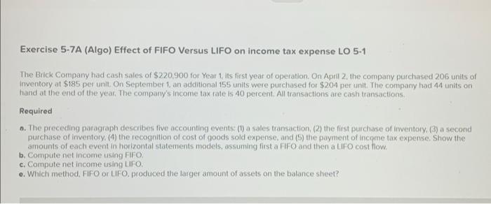 Solved Exercise 5-7A (Algo) Effect of FIFO Versus LIFO on | Chegg.com