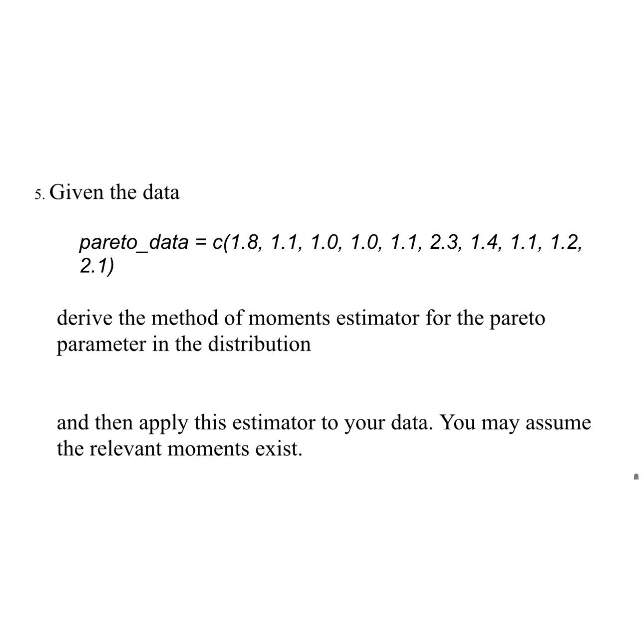 Solved Given The Data2 1 Derive The Method Of Moments