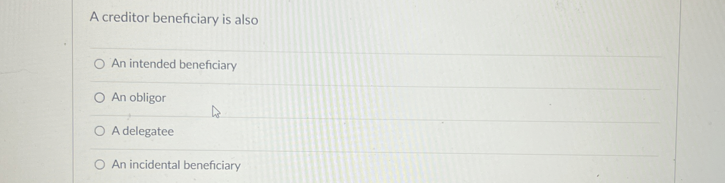 Solved A creditor beneficiary is alsoAn intended | Chegg.com