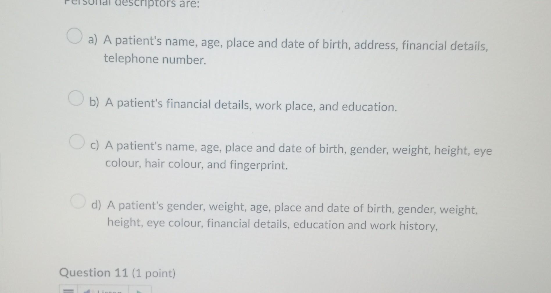 Solved a) A patient's name, age, place and date of birth, | Chegg.com