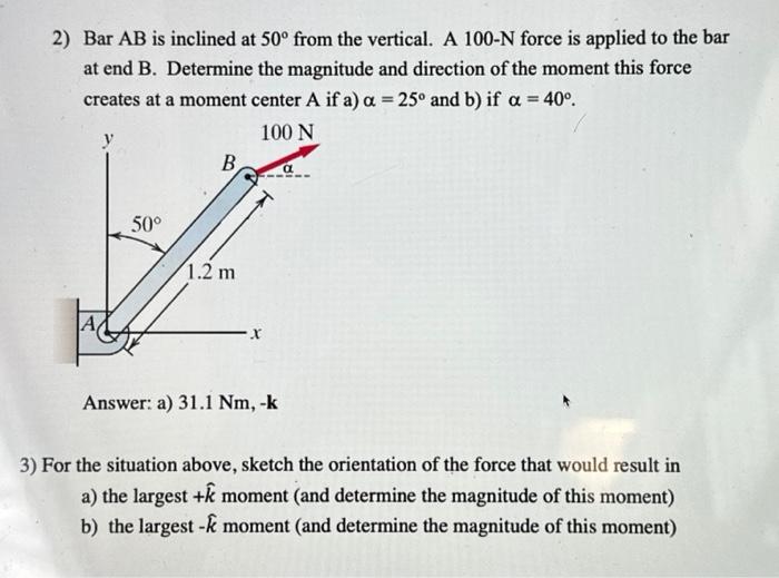 Solved 2) BarAB is inclined at 50∘ from the vertical. A100−N | Chegg.com