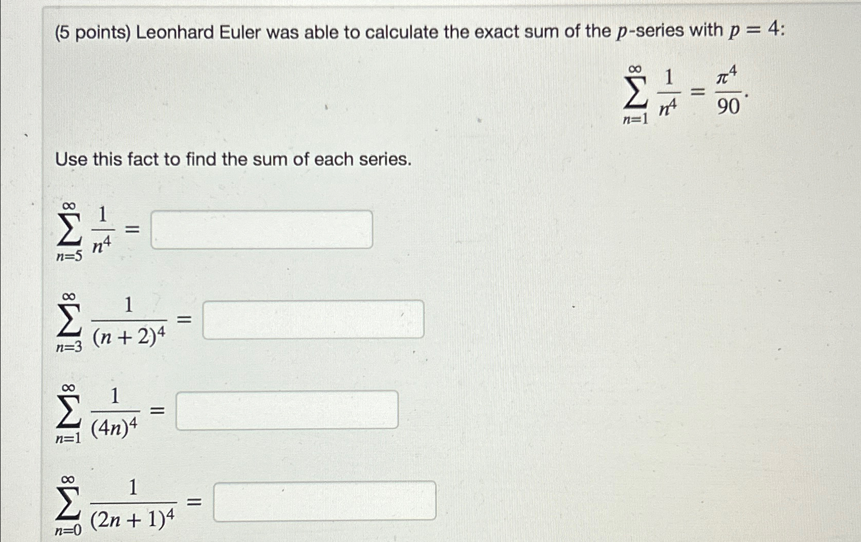 Solved (5 ﻿points) ﻿Leonhard Euler was able to calculate the | Chegg.com