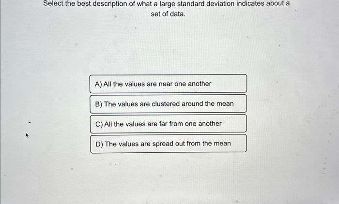Solved Select the best description of what a large standard | Chegg.com