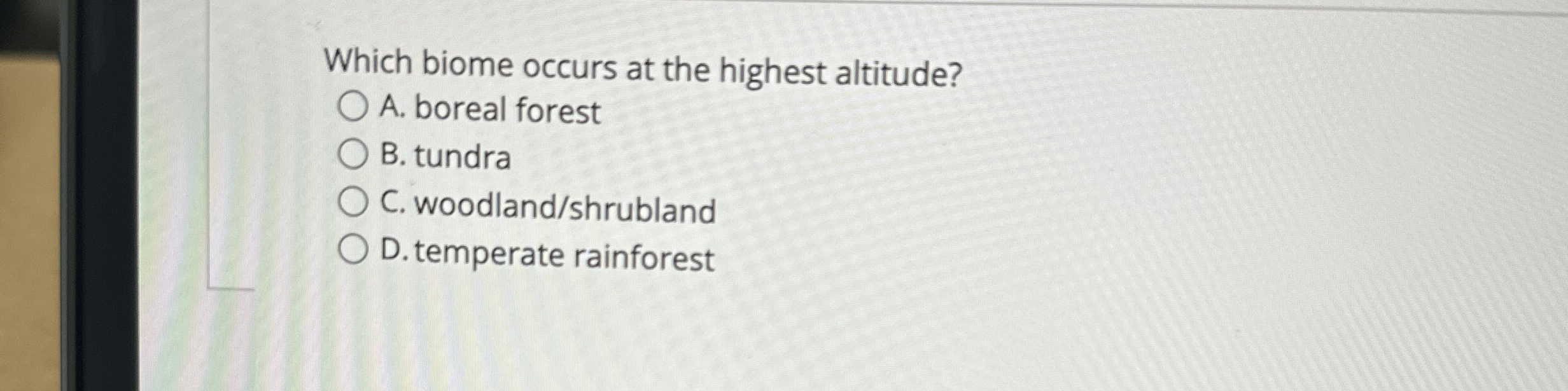 Solved Which biome occurs at the highest altitude?A. ﻿boreal | Chegg.com