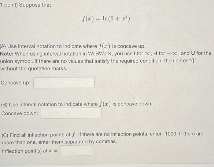 Solved 1 point) Suppose that f(x)=ln(6+x2) (A) Use interval | Chegg.com