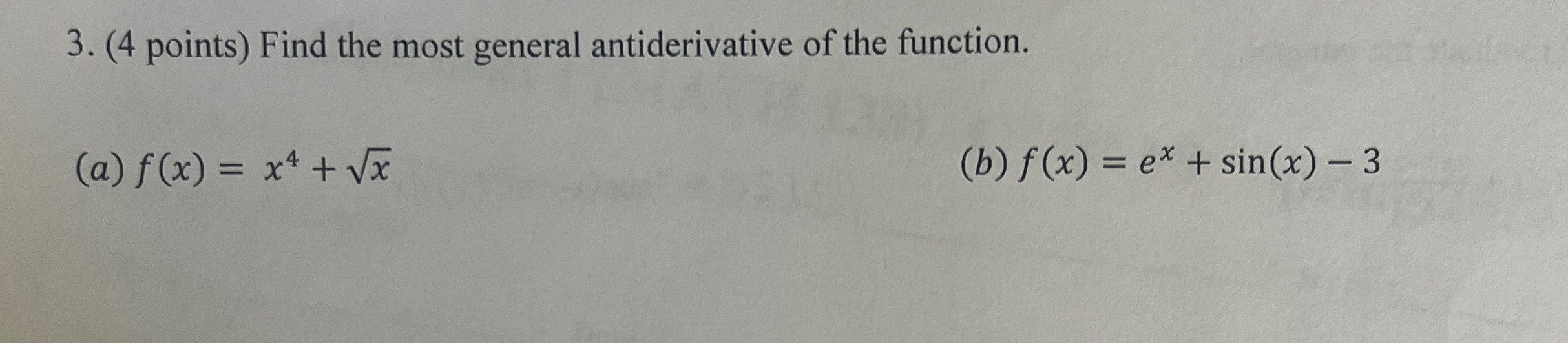 Solved (4 ﻿points) ﻿Find the most general antiderivative of | Chegg.com