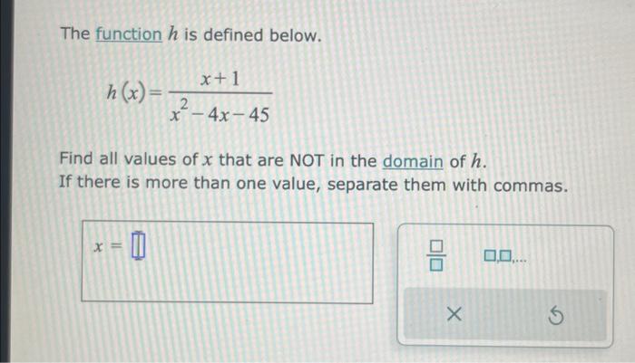 Solved The function h is defined below. h(x)=x2−4x−45x+1 | Chegg.com