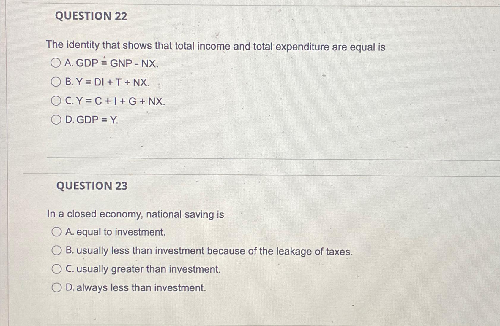 Solved QUESTION 22The identity that shows that total income | Chegg.com