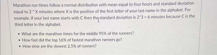 Solved Marathon run times follow a normal distribution with | Chegg.com