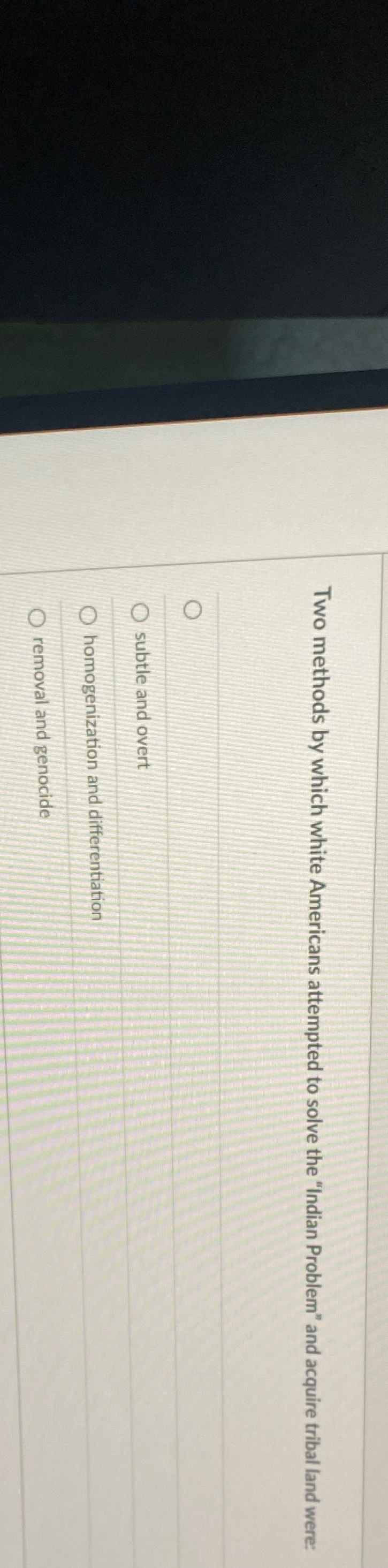 Solved Two methods by which white Americans attempted to | Chegg.com