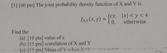 Solved [1] [40 ﻿pts] ﻿The joint probability density function | Chegg.com