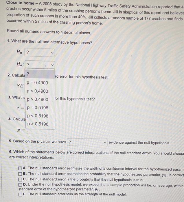 Solved Close to home - A 2008 study by the National Highway | Chegg.com