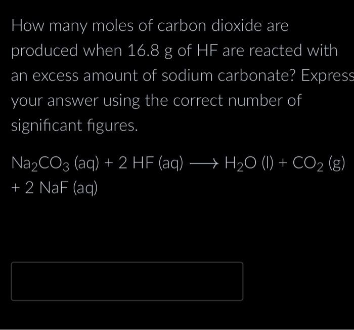 Solved How many moles of carbon dioxide are produced when | Chegg.com