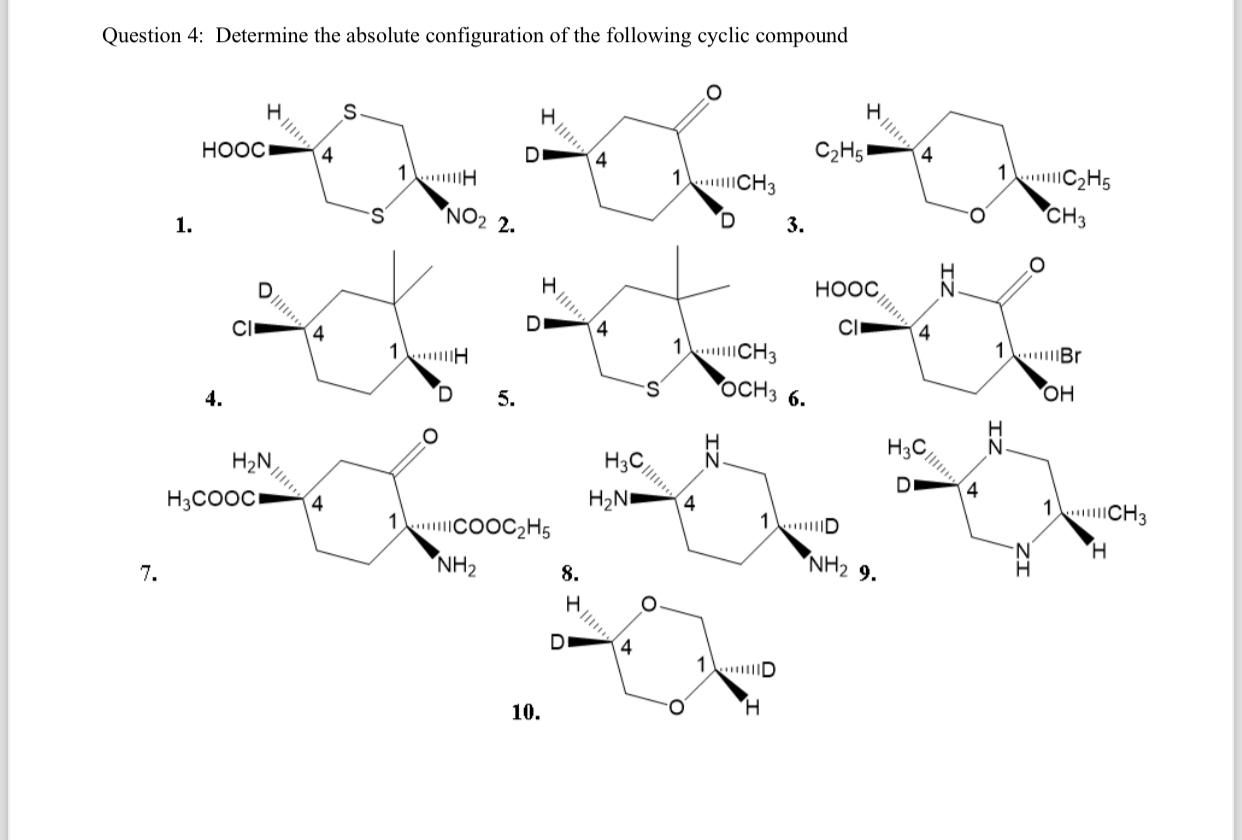 Solved Question 4: Determine the absolute configuration of | Chegg.com