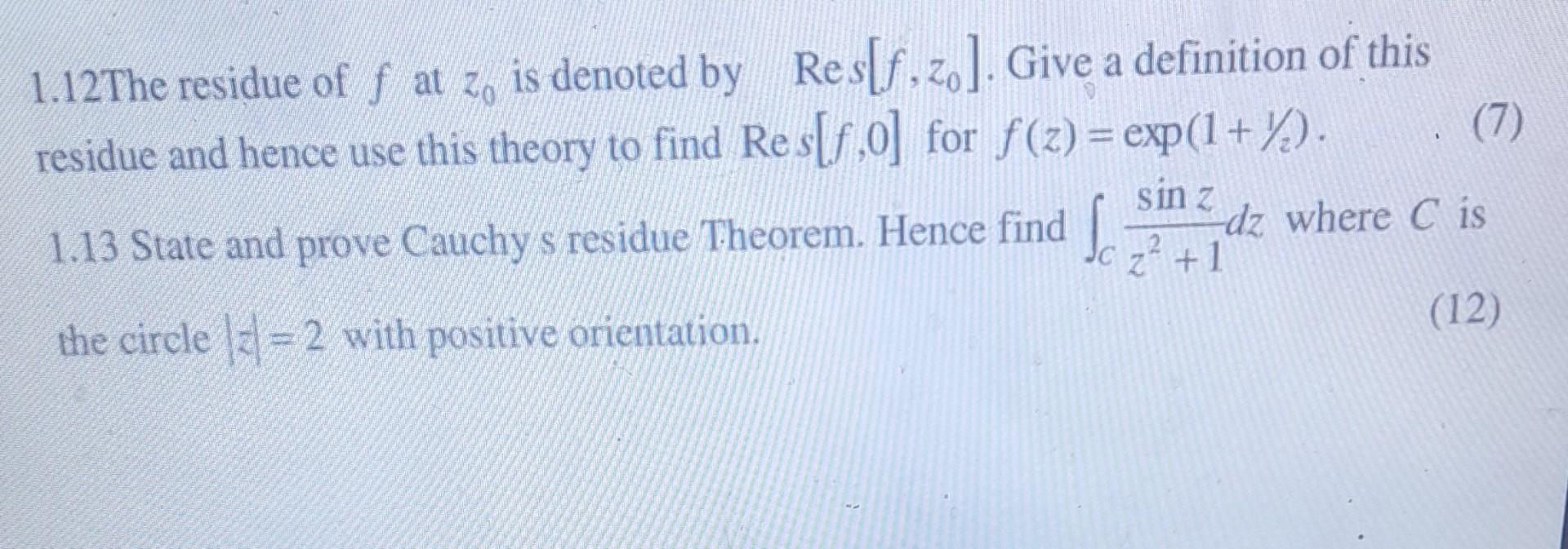 Solved 1.12The residue of f at z0 is denoted by Res[f,z0]. | Chegg.com
