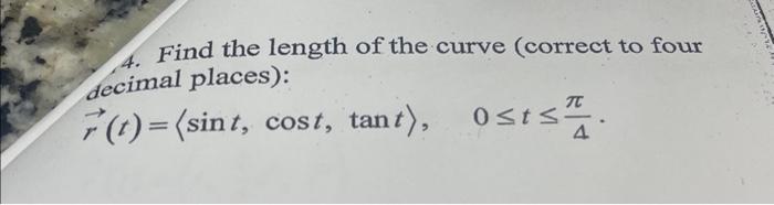 Solved 4. Find the length of the curve (correct to four | Chegg.com