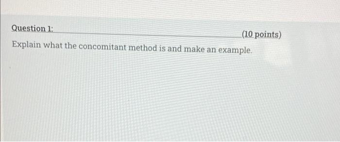 Solved Question 1: (10 points) Explain what the concomitant | Chegg.com