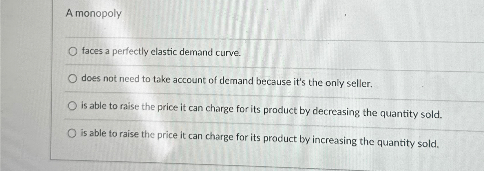 Solved A monopolyfaces a perfectly elastic demand curve.does | Chegg.com