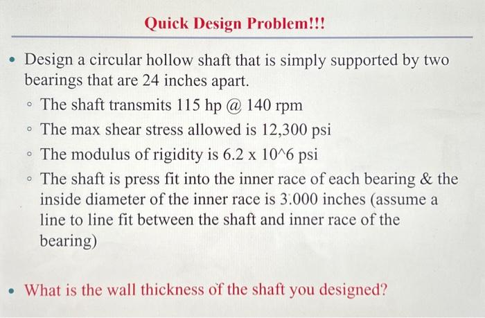 Solved - Design a circular hollow shaft that is simply | Chegg.com