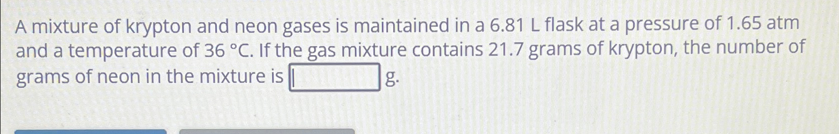 Solved A mixture of krypton and neon gases is maintained in | Chegg.com