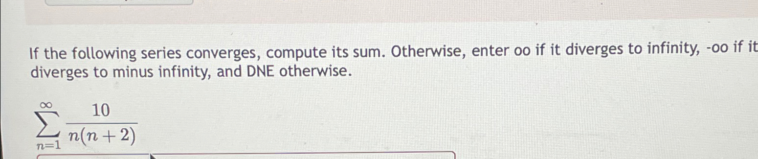 Solved If the following series converges, compute its sum. | Chegg.com