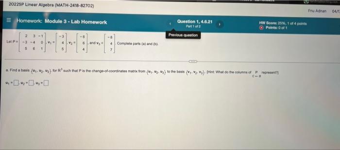 Solved 2022SP Linear Algebra (MATH-2418-82702) Fru Adnan 04/ | Chegg.com