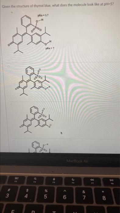 Solved Given the structure of thymol blue, what does the | Chegg.com